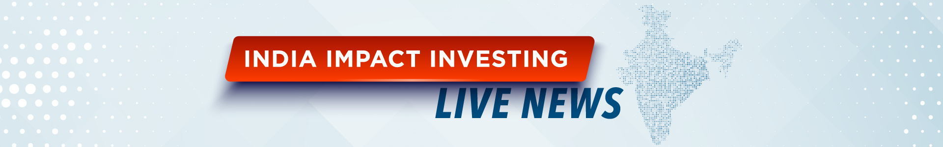 India Impact Investing News Roundup